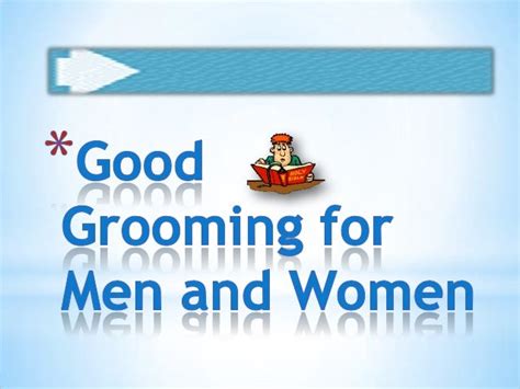 Good Grooming For Men And Women