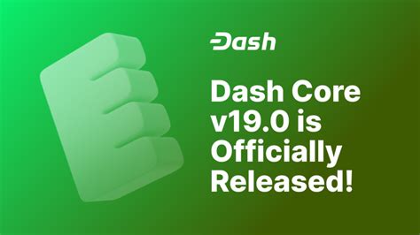 Dash Core V19 0 Release Announcement Dash