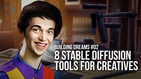 Building Dreams 2 8 Stable Diffusion Tools For Creatives