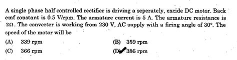 Solved A Single Phase Half Controlled Rectifier Is Driving A