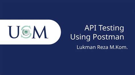 Api Testing Using Postman Universitas Siber Muhammadiyahpptx