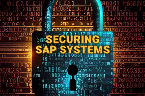 Securing Sap Systems A Comprehensive Approach