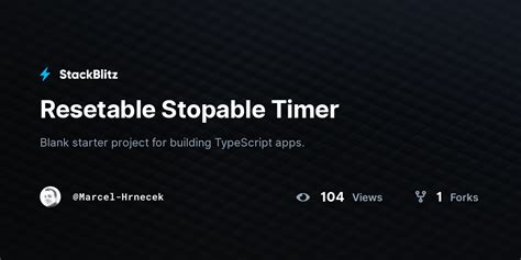 Resetable Stopable Timer StackBlitz