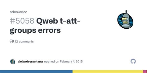 Qweb T Att Groups Errors · Issue 5058 · Odooodoo · Github