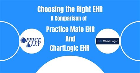 Choosing The Right Ehr A Comparison Of Practice Mate Ehr And