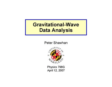 Gravitational Wave Data Analysis Special Topics Phys 798 Docsity