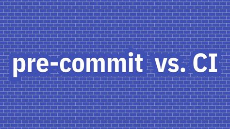 Linus Julian F On Linkedin Pre Commit Vs Ci