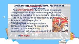 Ang Konsepto ng nasyonalismo,kasarinlan at pagkamakabansa.pptx