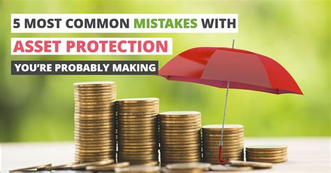 5 Most Common Mistakes With Asset Protection Youre Probably Making