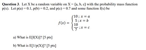 solved question 3 let x be a random variable on x {a b c}
