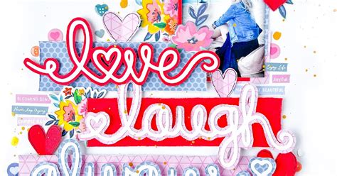 Love Laugh Always Layout By Lisa Fonseca Paige Taylor Evans