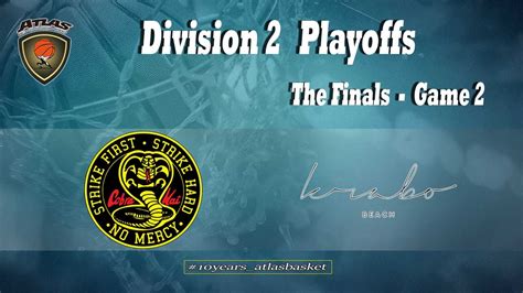 Atlasbasket Playoffs Division 2 Finals G2 COBRA KAI Vs THE MARGI