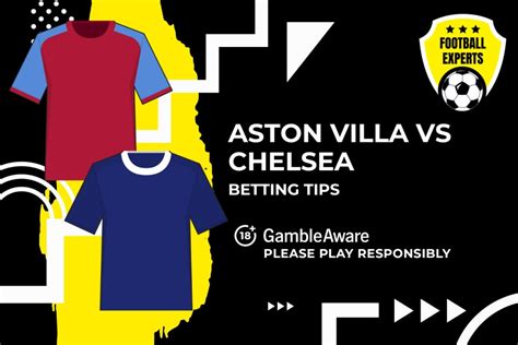 Aston Villa Vs Chelsea Predictions Odds And Betting Tips Talksport