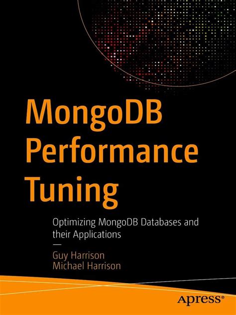 Mongodb Performance Tuning By Guy Harrison Michael Harrison Ebook Read Free For 30 Days
