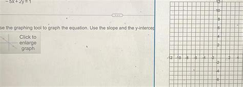 [answered] 5x 2y 1 Se The Graphing Tool To Graph The Equation Use The Kunduz