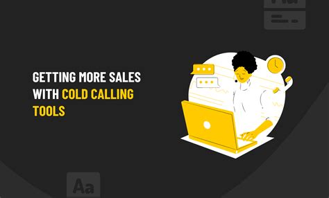 Increase Sales With These 4 Effective Cold Calling Tools