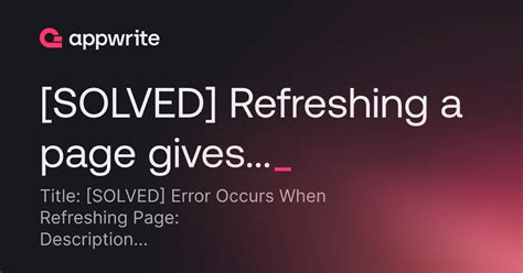 [solved] refreshing a page gives me the following error threads