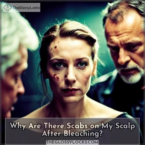 How To Heal Scabs On Scalp From Bleach