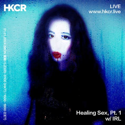 Stream Healing Sex Pt 1 W Irl 01012024 By Hkcr Listen Online