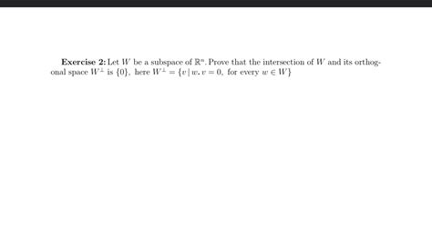solved exercise 2 let w ﻿be a subspace of rn ﻿prove that