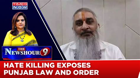 Shiv Sena Leader Sudhir Suri Shot Dead In Amritsar Whos Fuelling