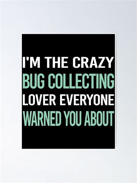 Crazy Lover Bug Collecting Insect Insects Bugs Poster For Sale By Sunsetampudia Redbubble