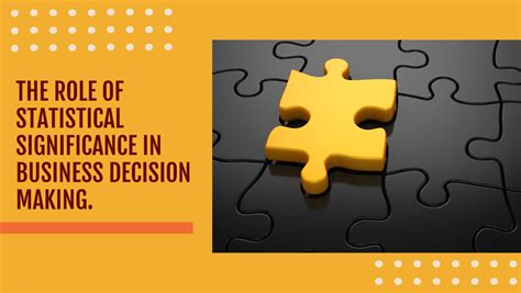 The Role Of Statistical Significance In Business Decision Making