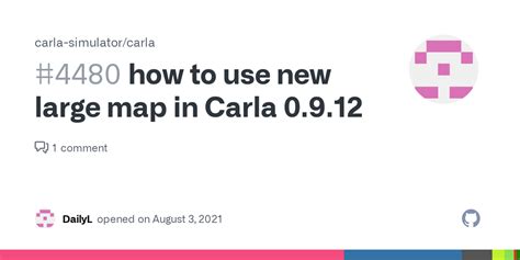 How To Use New Large Map In Carla 0912 · Issue 4480 · Carla Simulatorcarla · Github