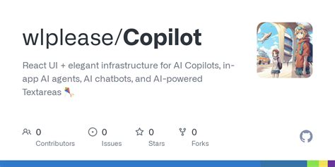 github wlplease copilot react ui elegant infrastructure for ai
