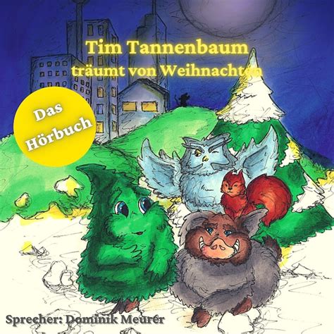 Tim Tannenbaum Träumt Von Weihnachten Dominik Meurer Äänikirja E Kirja Bookbeat