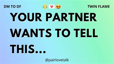 Your Partner Wants To Tell This DM TO DF MESSAGE Divine Masculine
