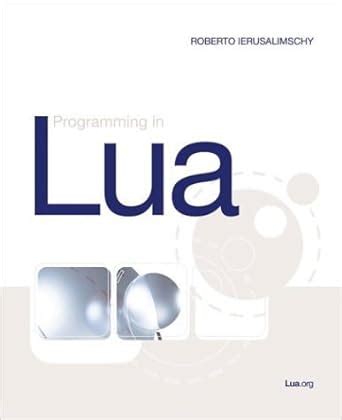 Programming In Lua Ierusalimschy Roberto Amazon