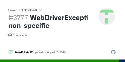Webdriverexception Non Specific · Issue 3777 · Powershellpsreadline · Github