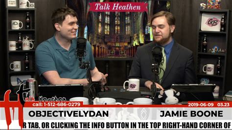 Talk Heathen 03 23 With Jamie Boone And Objectivelydan Youtube