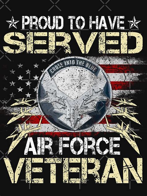 Proud To Have Served Us Air Force Military Veteran T Shirt By