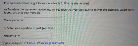 Solved Five Subtracted From Eight Times A Number Is 3 What