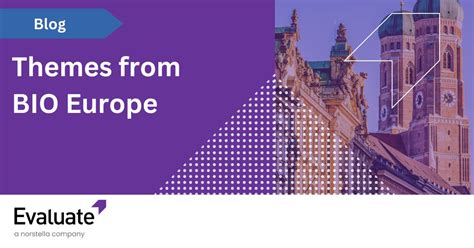 Themes From Bio Europe Evaluate Ltd