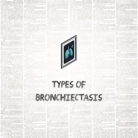 Christopher Sweet On Linkedin Types Of Bronchiectasis…