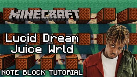 Juice Wrld Lucid Dreams Minecraft Note Block Tutorial Youtube