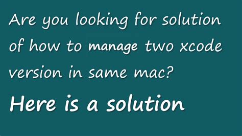 Managing Xcode Versions For Xamarin And Net Maui On Macos