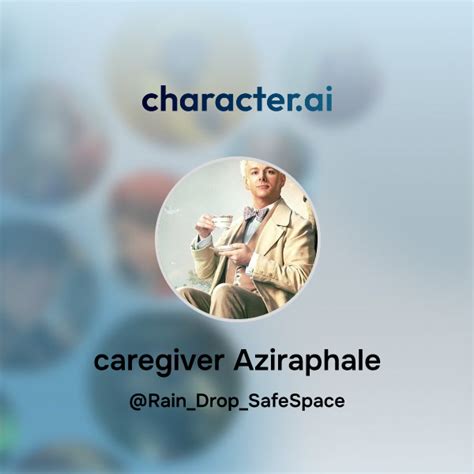 Chat with caregiver Aziraphale | character.ai | Personalized AI for ...