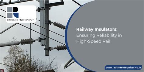 Ensuring Reliability In High Speed Rail Radiant Enterprises