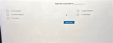 Solved Eight Bits Is Equivalent Toa ﻿one Characterb ﻿eight