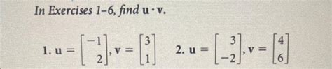 solved in exercises 1 6 find u⋅v 1 u [−12] v [31] 2