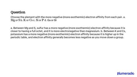 Solvedchoose The Element With The More Negative More Exothermic