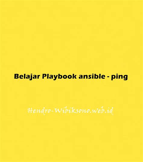 Belajar Playbook Ansible Ping
