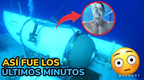 ASÍ FUERON LOS ÚLTIMOS MINUTOS DE CIDA DE LOS TRIPULANTES DEL SUBMARINO