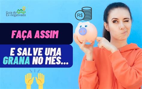 Como Economizar Dinheiro 7 Práticas Diárias Para Poupar E Salvar Uma
