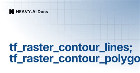 Tfrastercontourlines Tfrastercontourpolygons Heavyai Docs