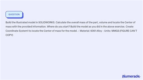 ⏩solved build the illustrated model in solidworks calculate the